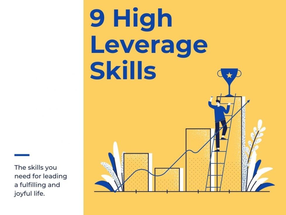 9 High Leverage Skills We Should All Learn (And Why Aren’t We Teaching ...