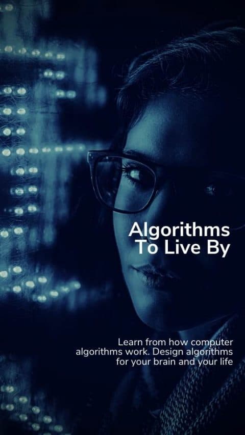 Algorithms To Live By – Brian Christian and Tom Griffiths – Book ...