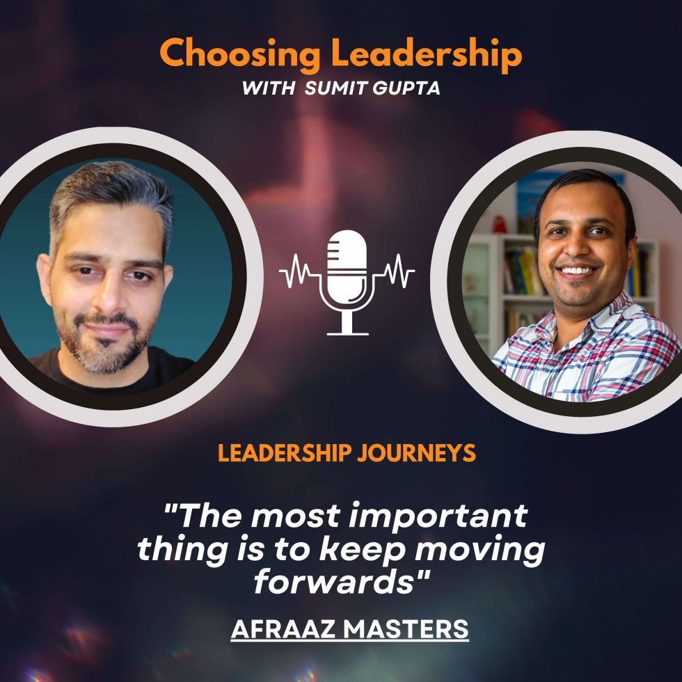 Leadership Journeys [120] – Afraaz Masters – “The most important thing ...