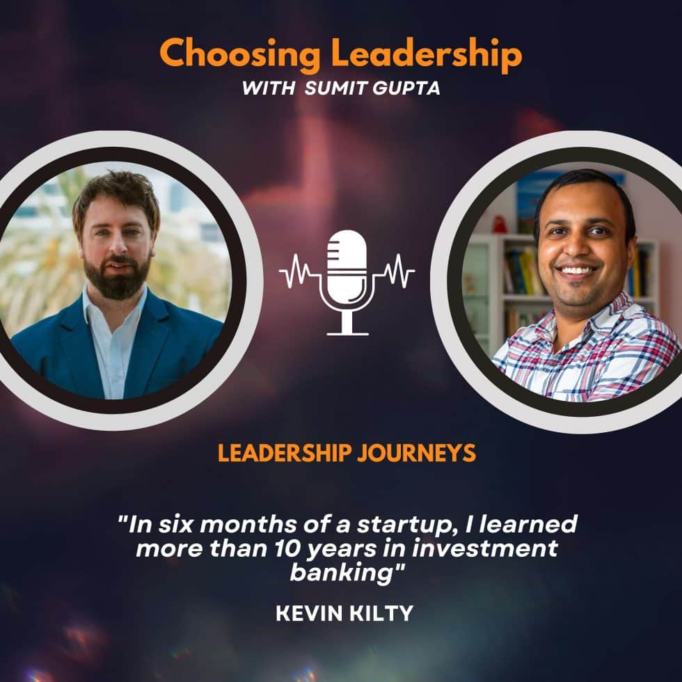 Leadership Journeys [223] – Kevin Kilty – “ In six months of a startup ...